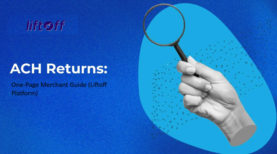 ACH Returns One-Page Merchant Guide | Liftoff Platform