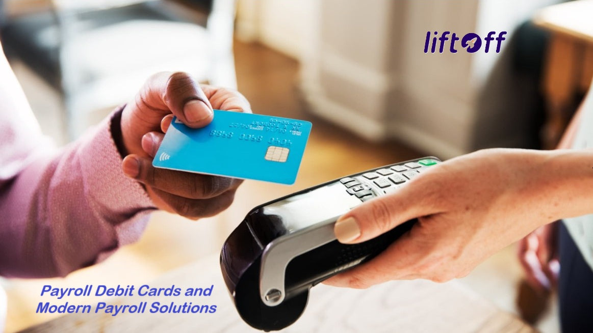 Payroll Debit Cards & Modern Payroll Solutions | Liftoff